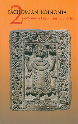 Pachomian Koinonia: II, Pachomian Chronicles and Rules by Adalbert de ...