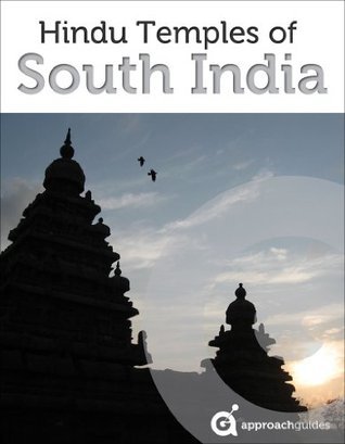 Hindu Temples of South India by Approach Guides | Goodreads