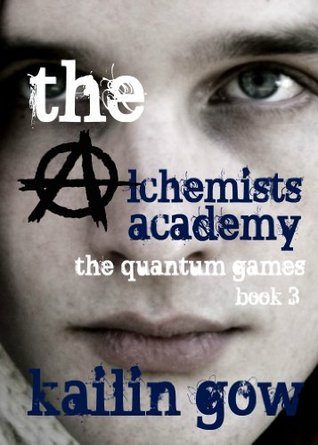 The Quantum Games (Alchemists Academy #3): Or The Training of Merlin's ...