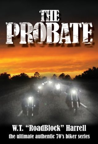 The Probate (The Regents MC Series Book 1) by W.T. RoadBlock Harrell ...