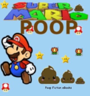 SUPER MARIO POOP (POOP FICTION GAMES Book 1) by POOP FICTION EBOOKS ...