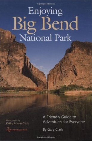 Enjoying Big Bend National Park: A Friendly Guide to Adventures for ...