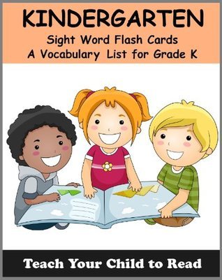 Kindergarten Sight Word Flash Cards: A Vocabulary List of 52 Sight ...
