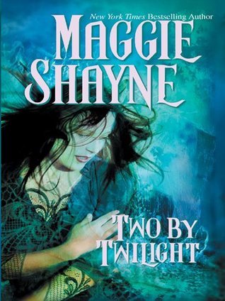 Two by Twilight: Run from Twilight / Twilight Vows by Maggie Shayne ...