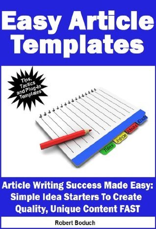 Easy Article Templates – Article Writing Success Made Easy: Simple Idea ...