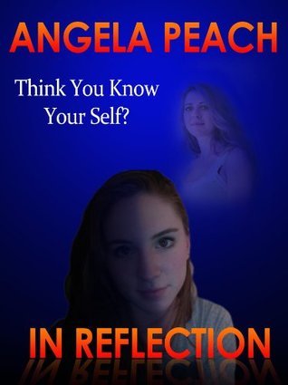 In Reflection by Angela Peach | Goodreads