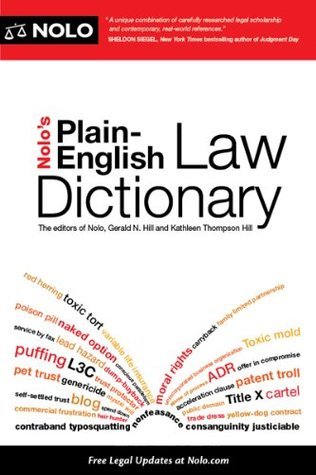 Nolo's Plain-English Law Dictionary by Attorney Gerald Hill | Goodreads
