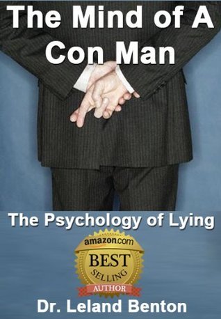 The Mind of a Con Man by Leland Benton | Goodreads