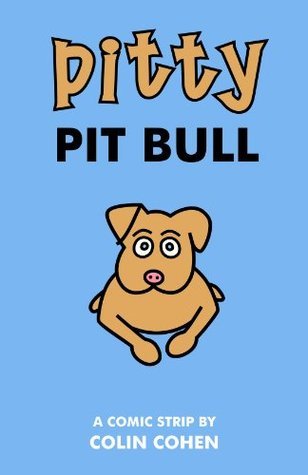 Pitty Pit Bull by Colin Cohen | Goodreads