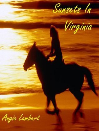 Sunsets In Virginia by Angie Lambert | Goodreads