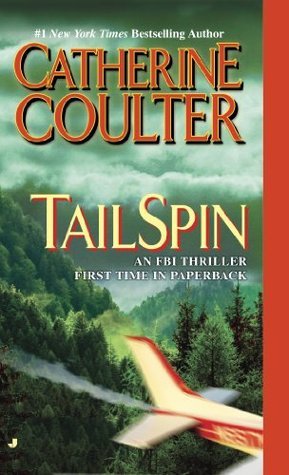 TailSpin (An FBI Thriller Book 12) by Catherine Coulter | Goodreads