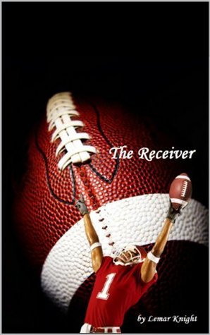 The Receiver (Intense Christian Fiction) by Lemar Knight | Goodreads