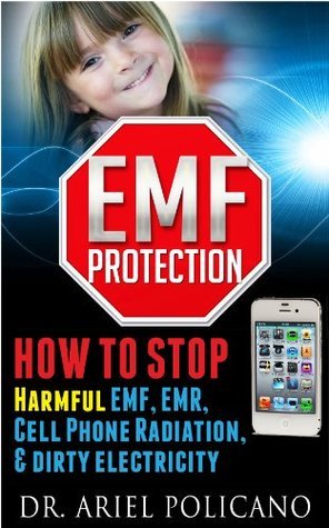 EMF Protection: How to Stop Harmful EMFs, EMRs (including Cell Phone ...