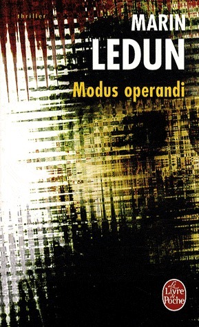 Modus Operandi by Marin Ledun | Goodreads