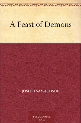 A Feast of Demons by Joseph Samachson | Goodreads