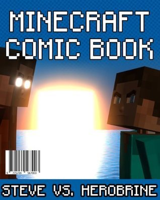 MINECRAFT COMIC: Steve vs. Herobrine: The Great War by Minecraft Books ...