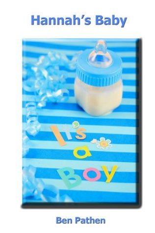 Hannah's Baby by Ben Pathen | Goodreads