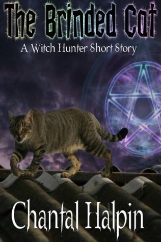The Brinded Cat (The Witch Hunters) by Chantal Halpin | Goodreads