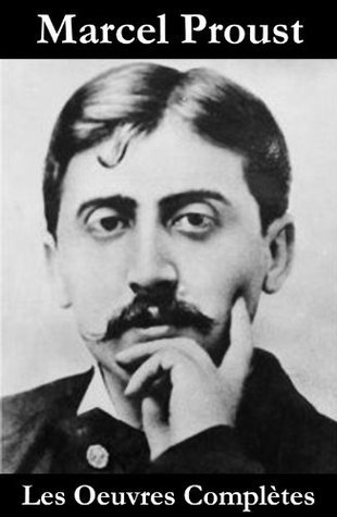 Les Oeuvres Complètes de Marcel Proust by Marcel Proust | Goodreads