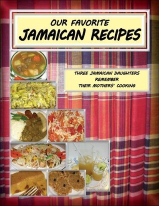 Our Favorite Jamaican Recipes by Maureen Tapper | Goodreads