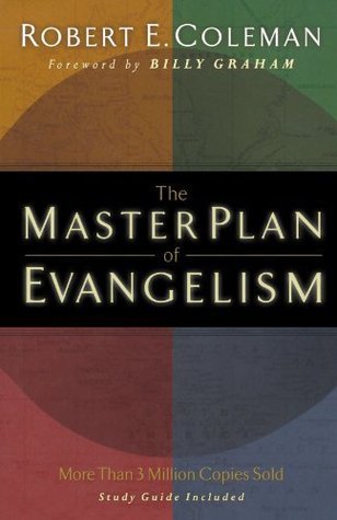 Master Plan of Evangelism, The by Robert E. Coleman | Goodreads