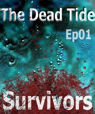 The Dead Tide - Episode One (shane pope's Dead Tide) by shane pope ...