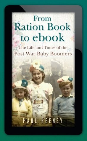 The Baby Boomer Generation: A Lifetime of Memories by Paul Feeney ...