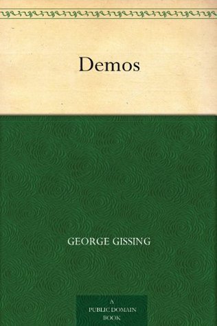 Demos by George Gissing | Goodreads