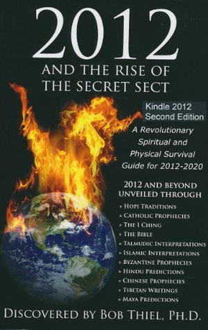 2012 and the Rise of the Secret Sect by Bob Thiel | Goodreads