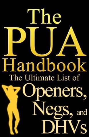 The PUA Handook: The Ultimate List of Openers, Negs, and DHVs by ...