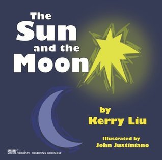 The Sun and the Moon by Kerry Liu | Goodreads
