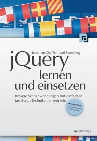 jQuery lernen und einsetzen: Bessere Webanwendungen mit einfachen ...