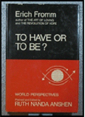 To Have or to Be? by Erich Fromm | Goodreads