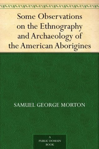 Some Observations on the Ethnography and Archaeology of the American ...