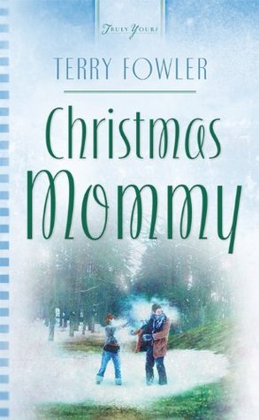 Christmas Mommy by Terry Fowler | Goodreads