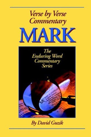 Mark by David Guzik | Goodreads