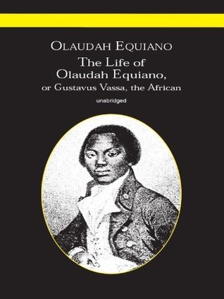 The Life of Olaudah Equiano by Olaudah Equiano | Goodreads