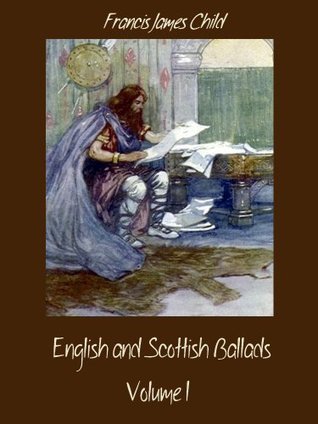 English and Scottish Ballads : Volume I by Francis James Child | Goodreads