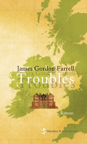 Troubles (Empire-Trilogie 1) (German Edition) by J.G. Farrell | Goodreads
