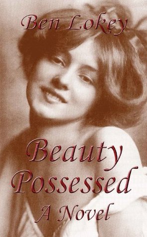 Beauty Possessed by Ben Lokey | Goodreads