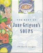 The Best of Jane Grigson's Soups by Jane Grigson | Goodreads