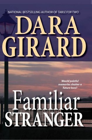 Familiar Stranger: A Henson Series Novel by Dara Girard | Goodreads