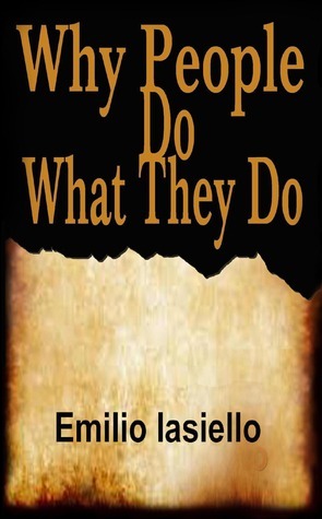 Why People Do What They Do by Emilio Iasiello | Goodreads