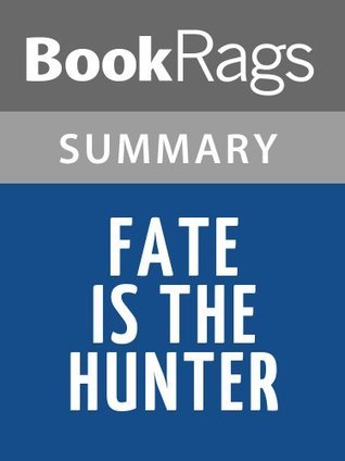 Summary & Study Guide Fate is the Hunter by Ernest K. Gann by BookRags | Goodreads