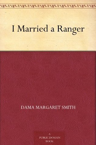 I Married a Ranger by Dama Margaret Smith | Goodreads