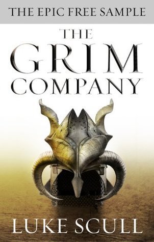 The Grim Company: The Epic Free Sample by Luke Scull | Goodreads