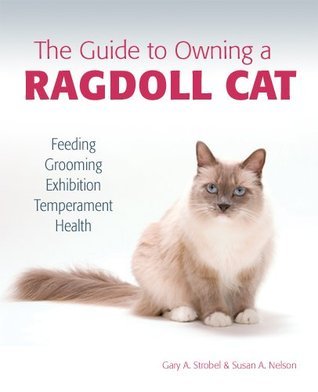 The Guide to Owning a Ragdoll Cat by Susan Nelson | Goodreads
