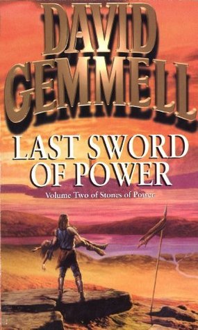 Last Sword Of Power (Stones of Power Book 2) by David Gemmell | Goodreads
