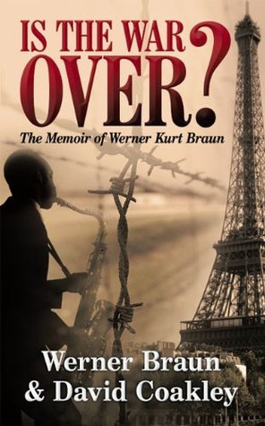 Is The War Over? by Werner Braun | Goodreads