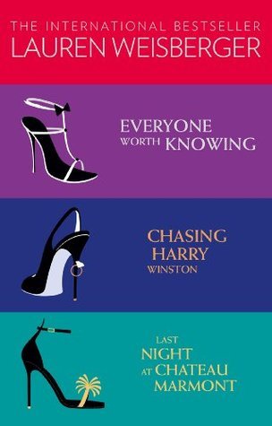 Lauren Weisberger 3-Book Collection: Everyone Worth Knowing / Chasing ...